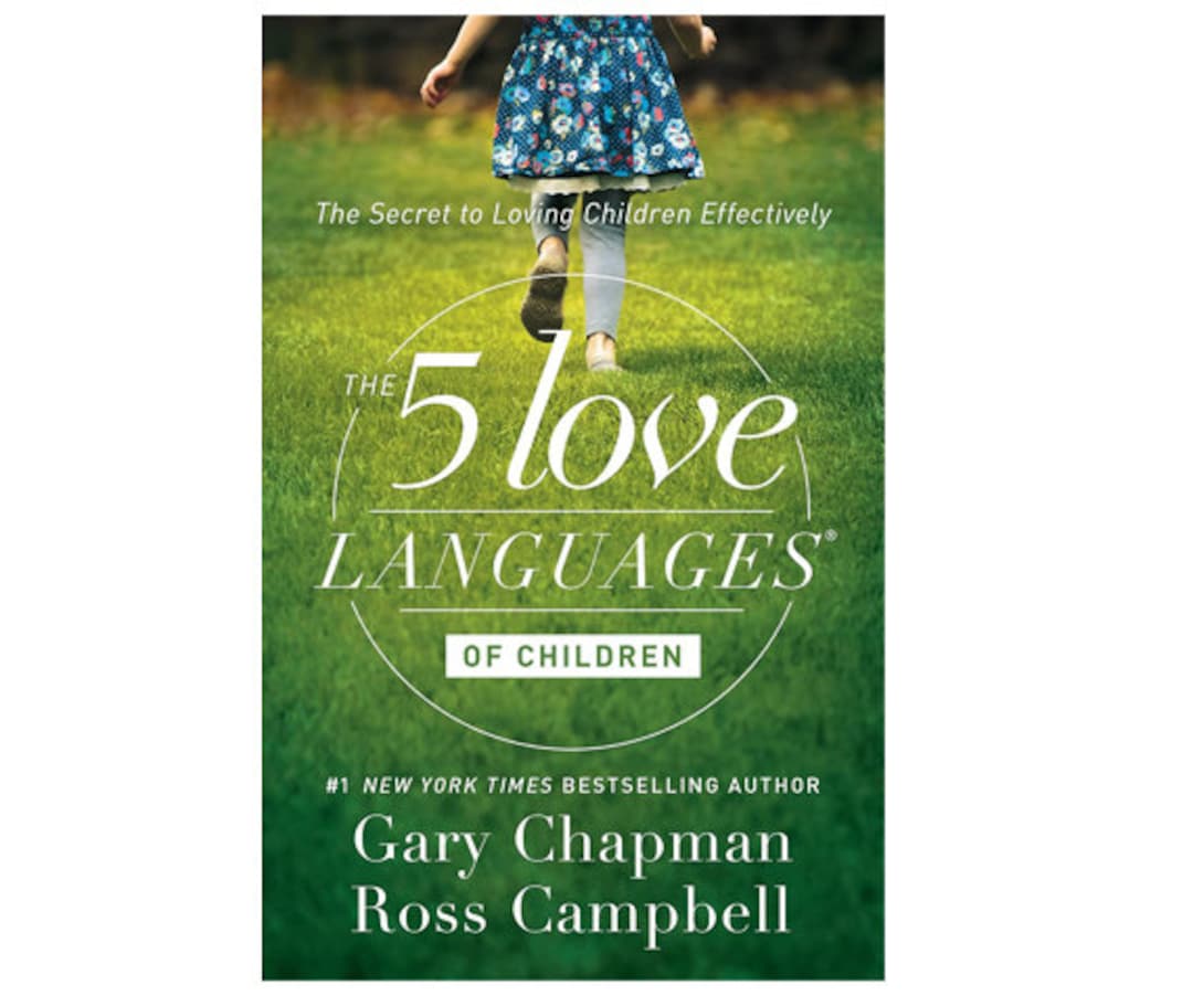 The 5 Love Languages of Children by Dr. Gary Chapman and Dr. Ross ...