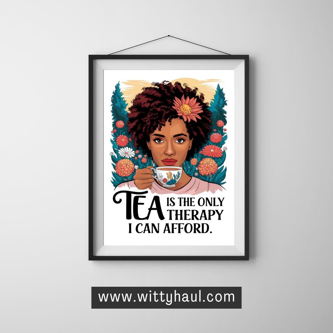 Tea Wall Art, Tea Humour, Tea Prints, Trendy Tea Art, Tea Decor, Tea ...