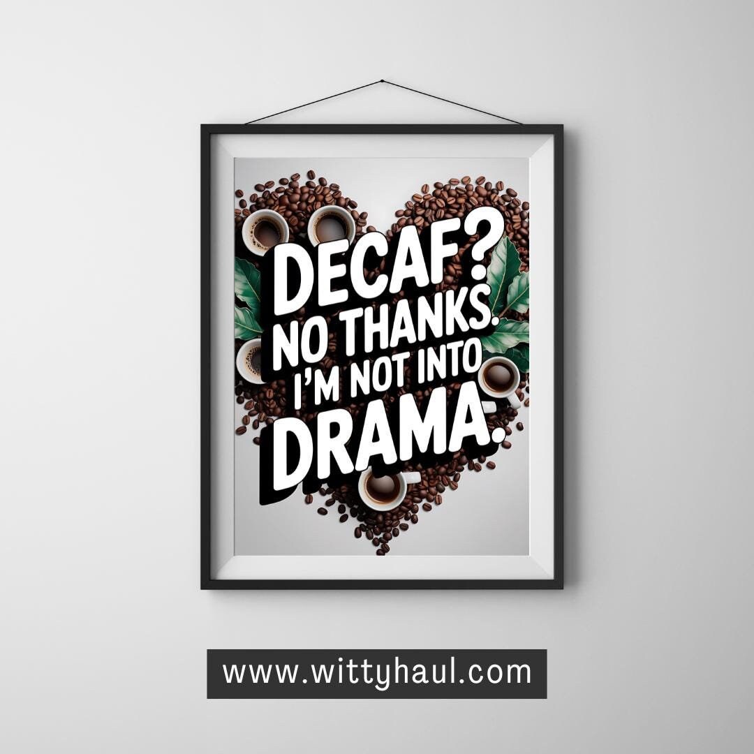 Funny Coffee Pun Print: Decaf Drama, Trendy Bar Decor (digital Download ...