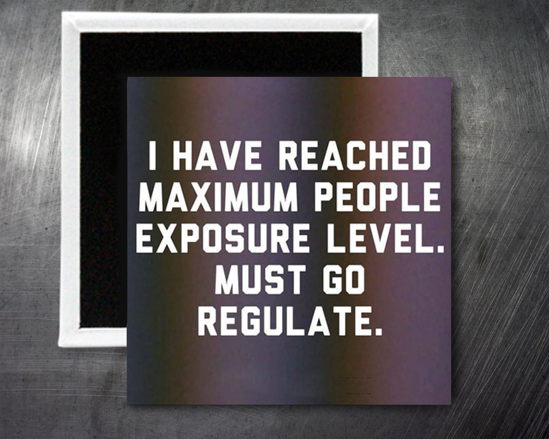 I Have Reached Maximum People...magnet. Custom Made 1.5 X 1.5 Inch - Etsy