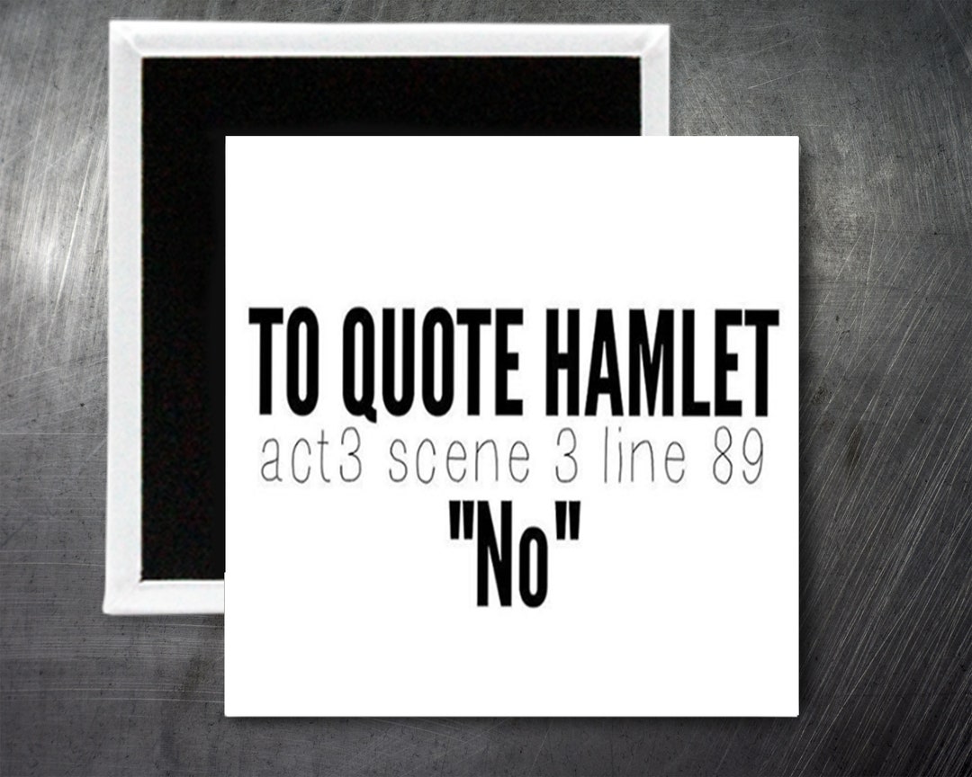 To Quote Hamlet...magnet. Custom Made. 1.5x1.5inch - Etsy