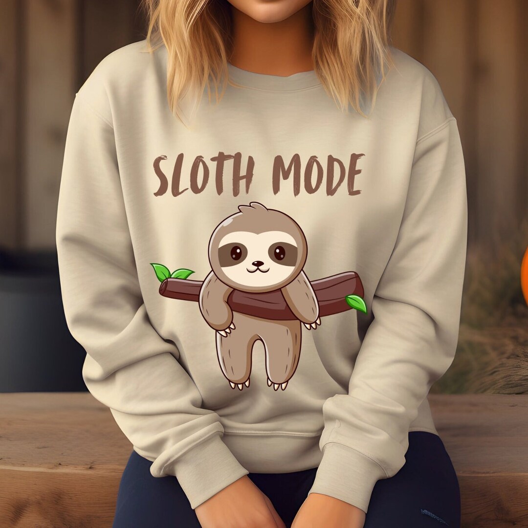 Sloth Mode Sweatshirt, Lazy Sloth Sweatshirt, Mom Funny Sweatshirt ...