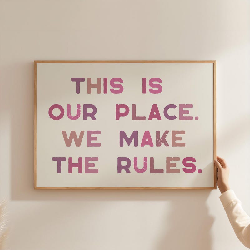 This is Our Place We Make the Rules - Etsy