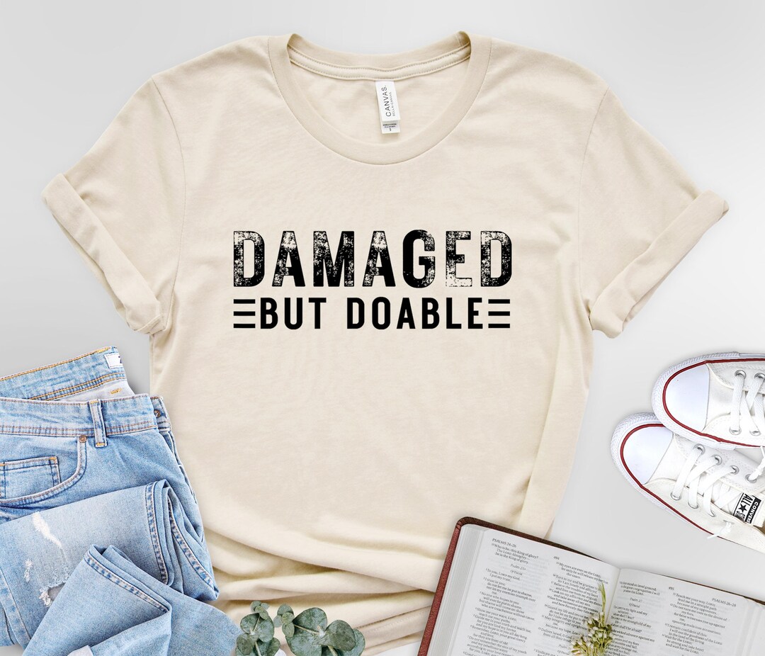 Funny Damaged but Doable Motivational Damaged Women Men Unisex T-shirt ...