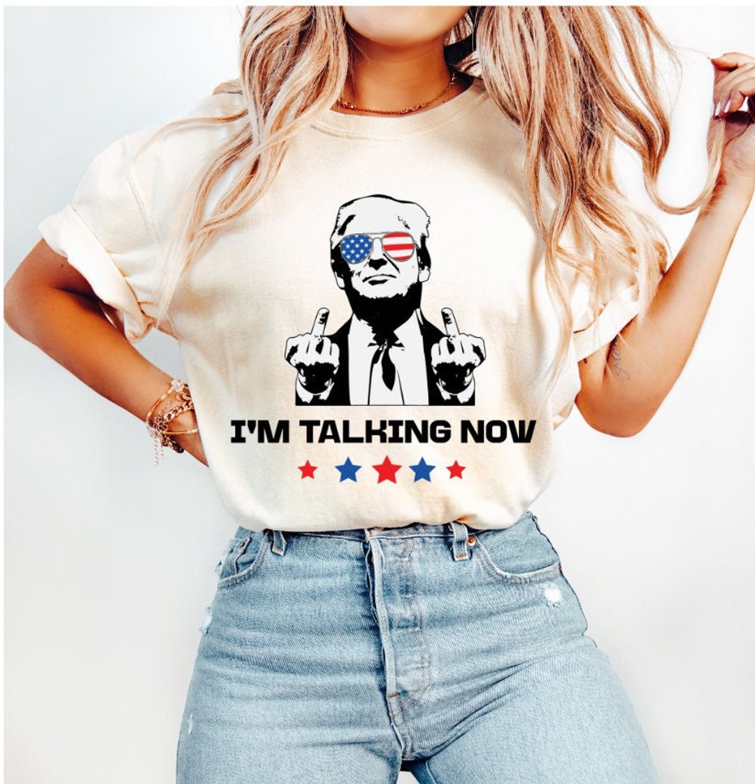 I'm Talking Now, Trump T Shirt, Republican Shirt, Election Day Shirt ...