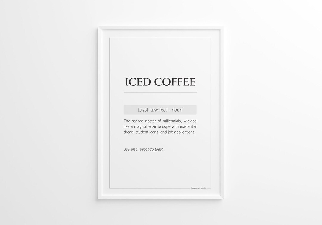 Iced Coffee Funny Definition Poster the Paper Perspective - Etsy
