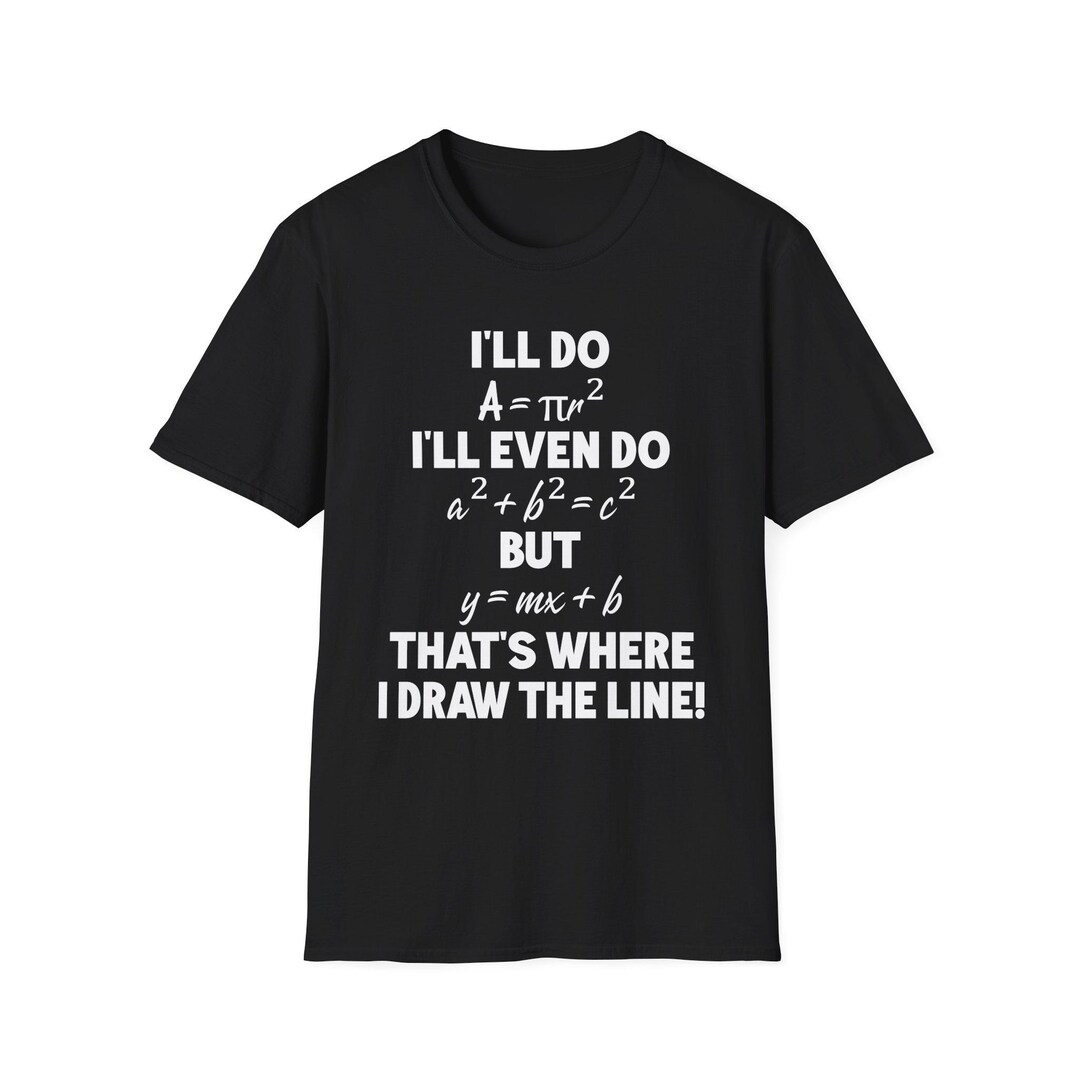 I'll Do the Math Shirt, Math Equation Shirt, Students Love Math Shirt ...