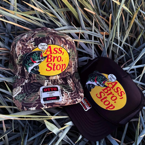 Thats My Ass Bro Stop Hat - Etsy