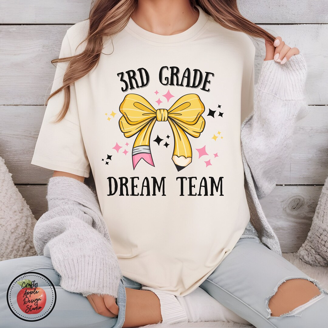 Third Grade Dream Team PNG, Teacher Shirt PNG, Back to School PNG ...