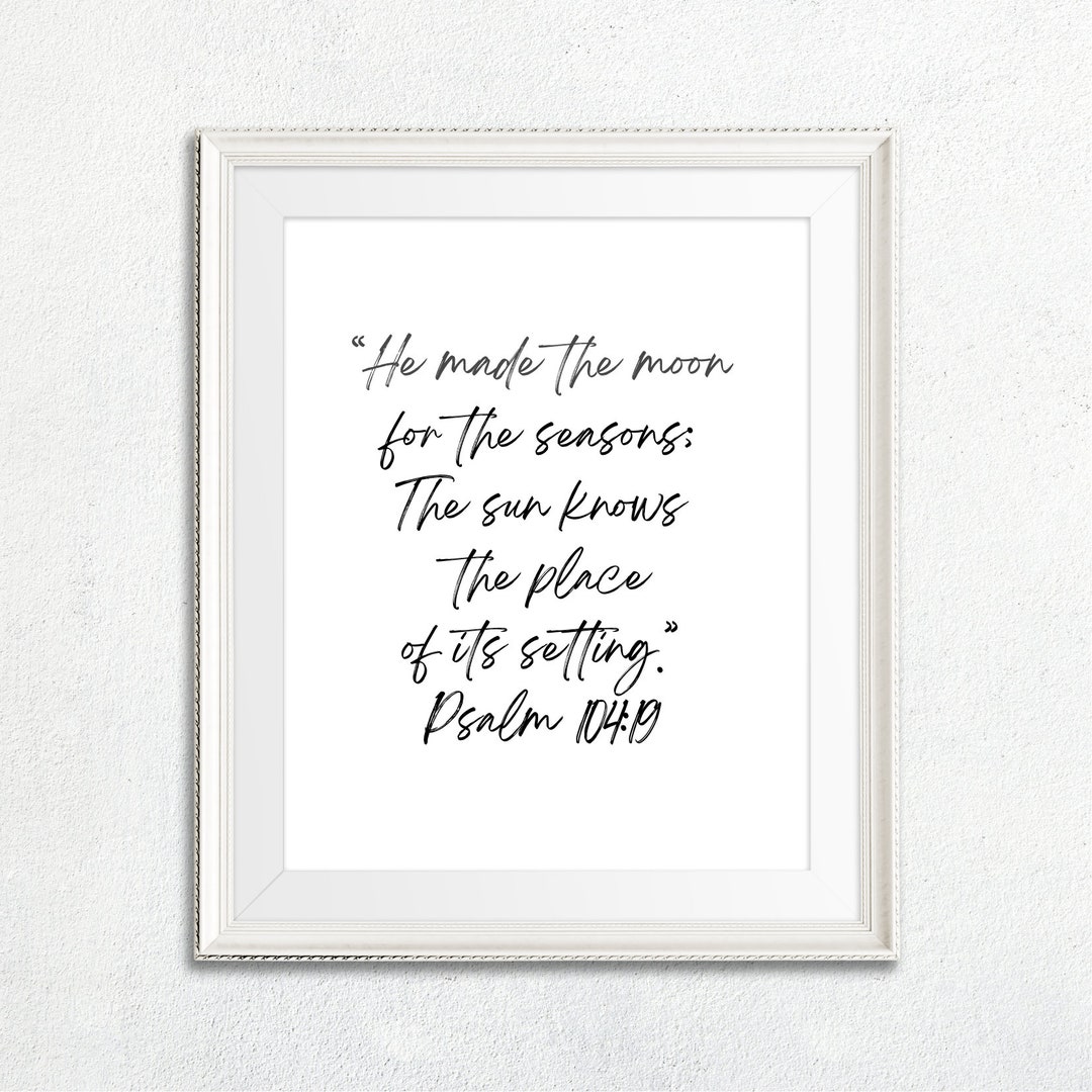 He Made the Moon Christian Bible Verse Wall Art Printable Instant ...