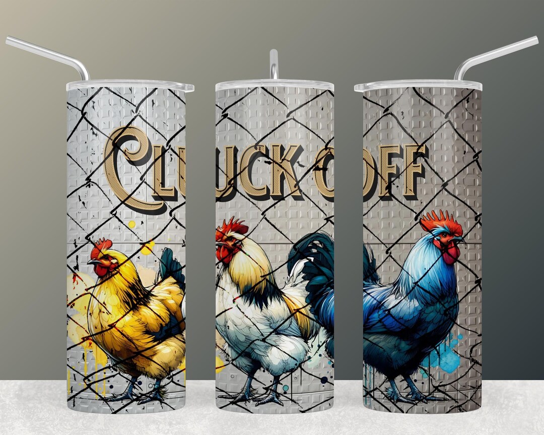 Cluck off Tumbler Wrap Instant Download 20 Oz Skinny Tumbler ...