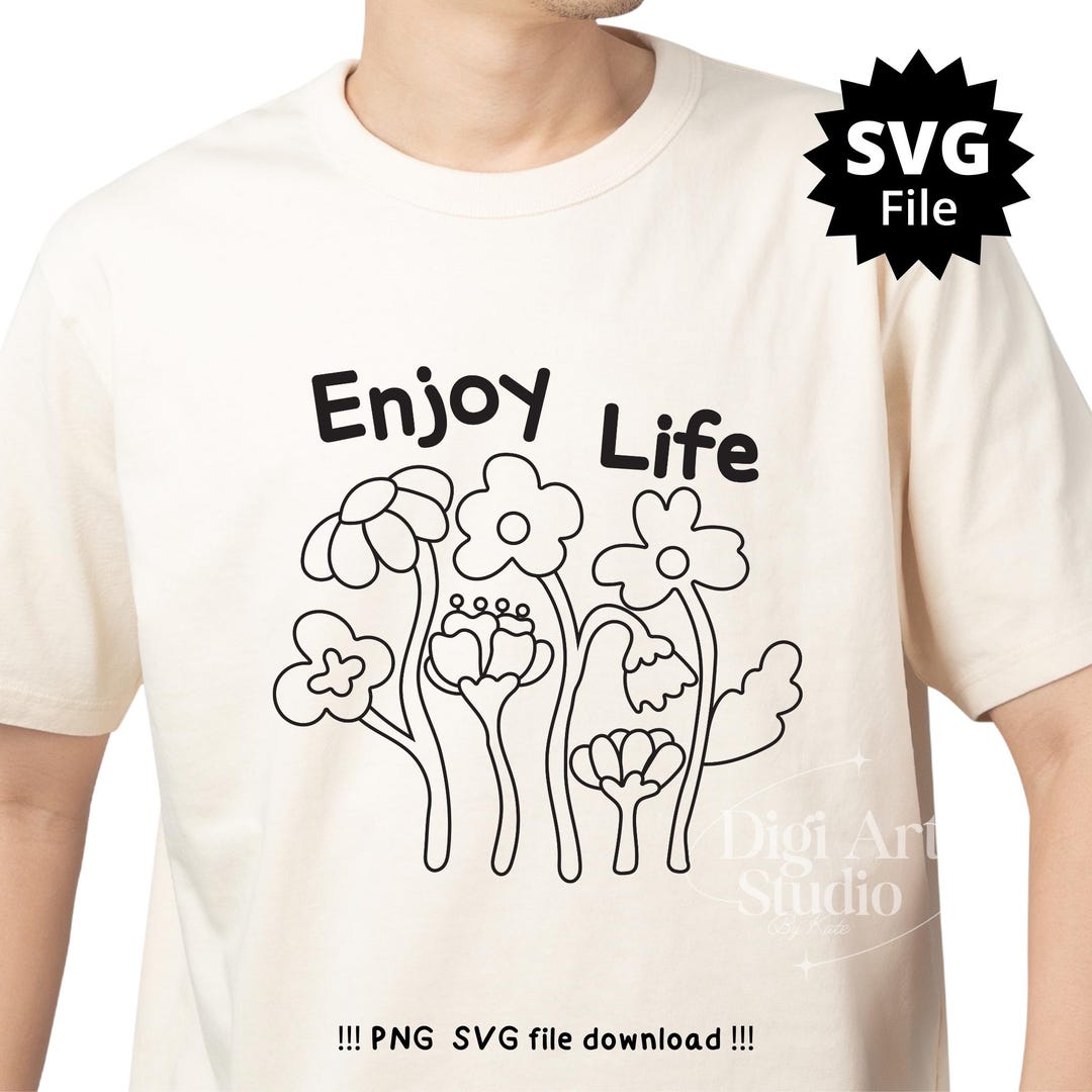 Enjoy Life, PNG File, SVG File, Custom Png, Positive Quote Design ...