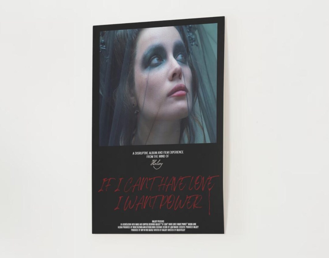 If I Can't Have Love I Want Power Inspired Poster for Halsey Fans ...
