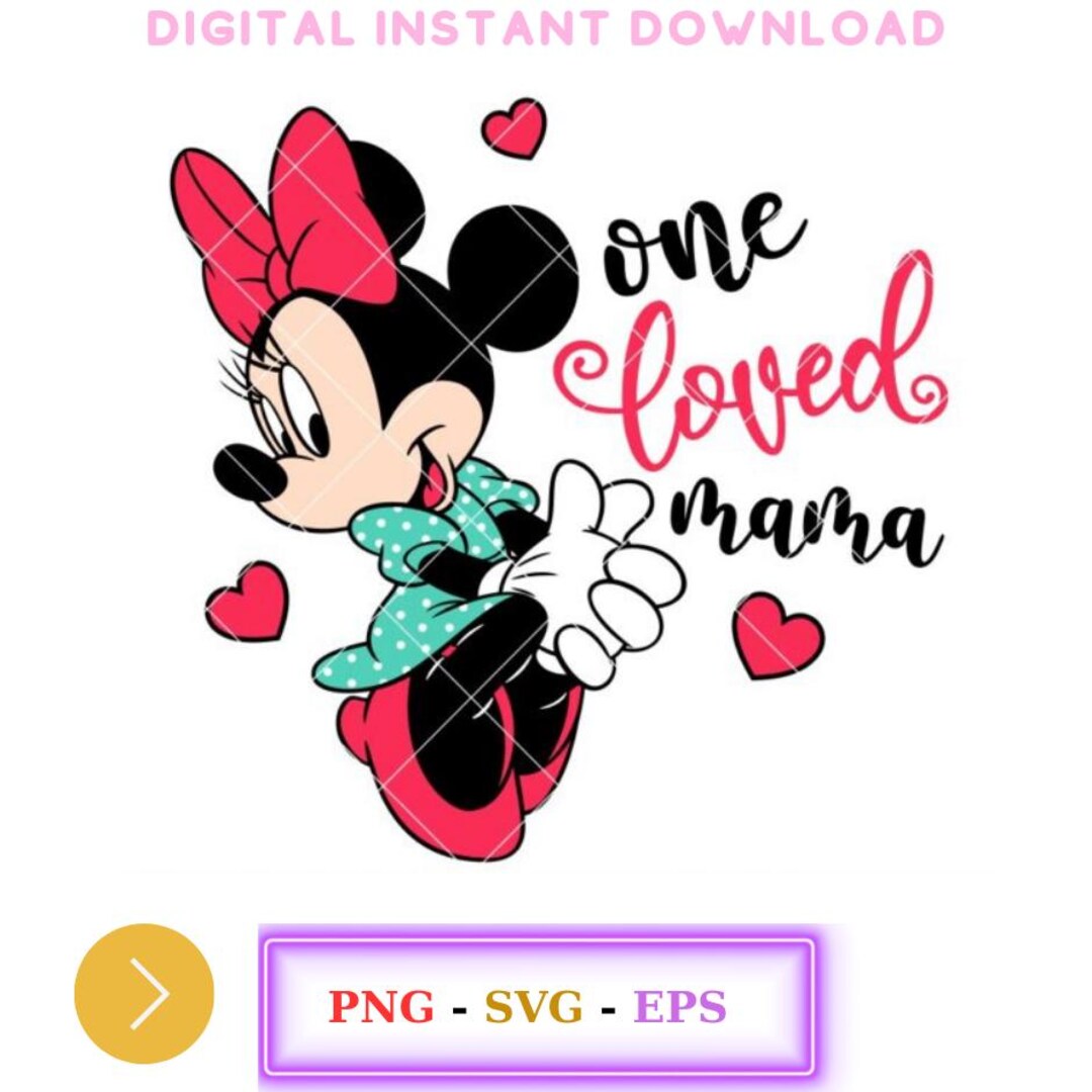 One Loved Mama Minnie Mouse Svg , Minnie Mouse Svg, Minnie Mouse Svg ...