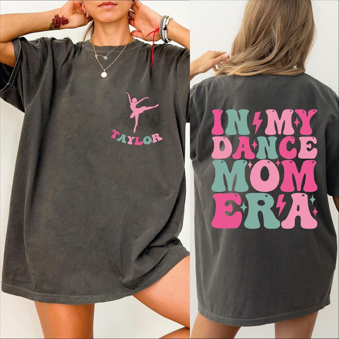 Custom Dance Mom Shirt, in My Dance Mom Era Shirt, Personalized Dance ...
