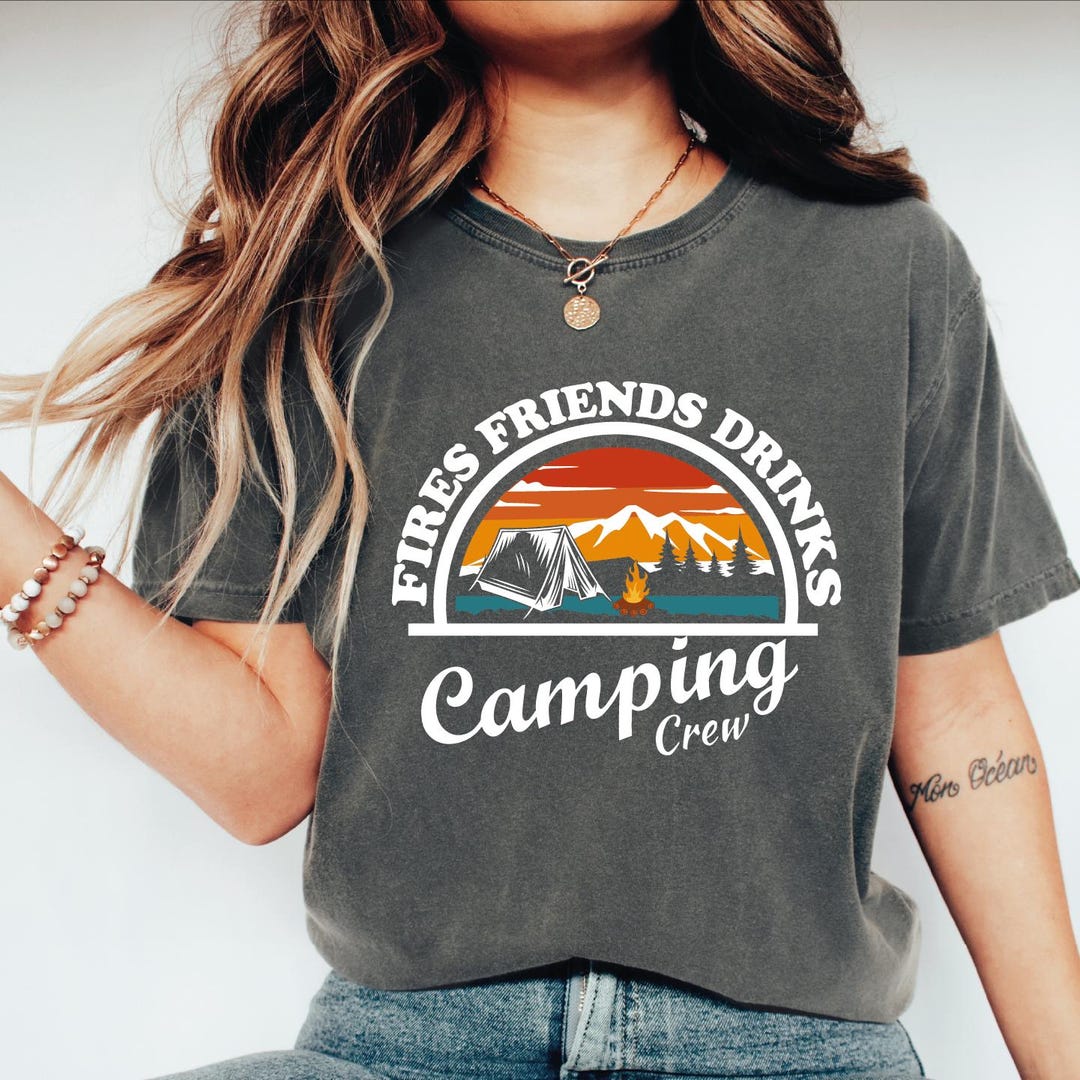 Camping Crew T-shirt, Fires Friends Drinks Tee, Camp Life Tee, Nature Camping Tee, Camp Fire ...