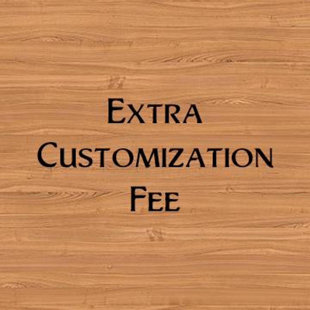 Extra Customization Fee - Etsy