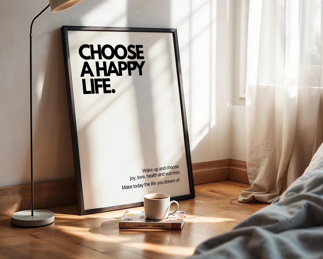 Choose a Happy Life | Minimal Inspirational Quote Print | Wake up ...