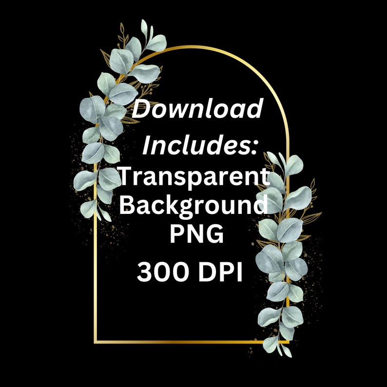 Eucalyptus Wreath and Gold Arch Clipart, Green Leaves PNG, Greenery ...