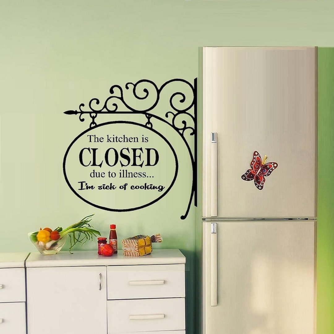 The Kitchen is Closed Sick of Cooking ~kitchen Wall or Window Decal 12 ...