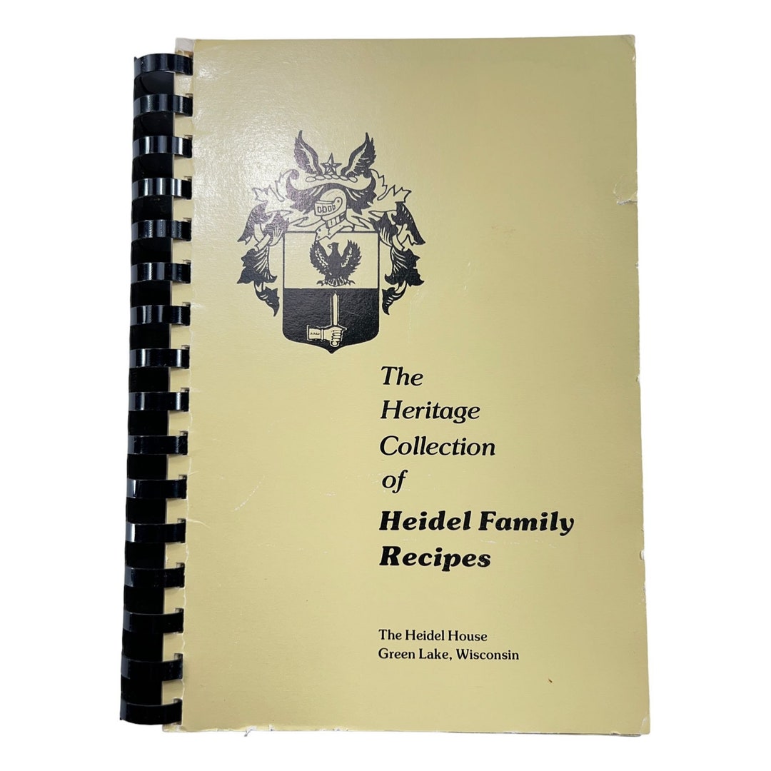 Heritage Collection of Heidel House Family Recipes Green Lake Wisconsin ...