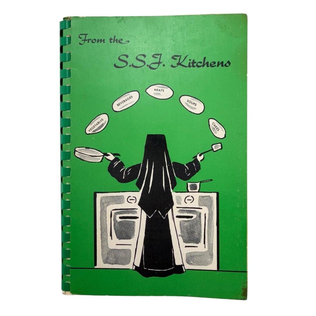 From the SSJ Kitchens Convent Recipes Vintage Cookbook Sisters of St ...