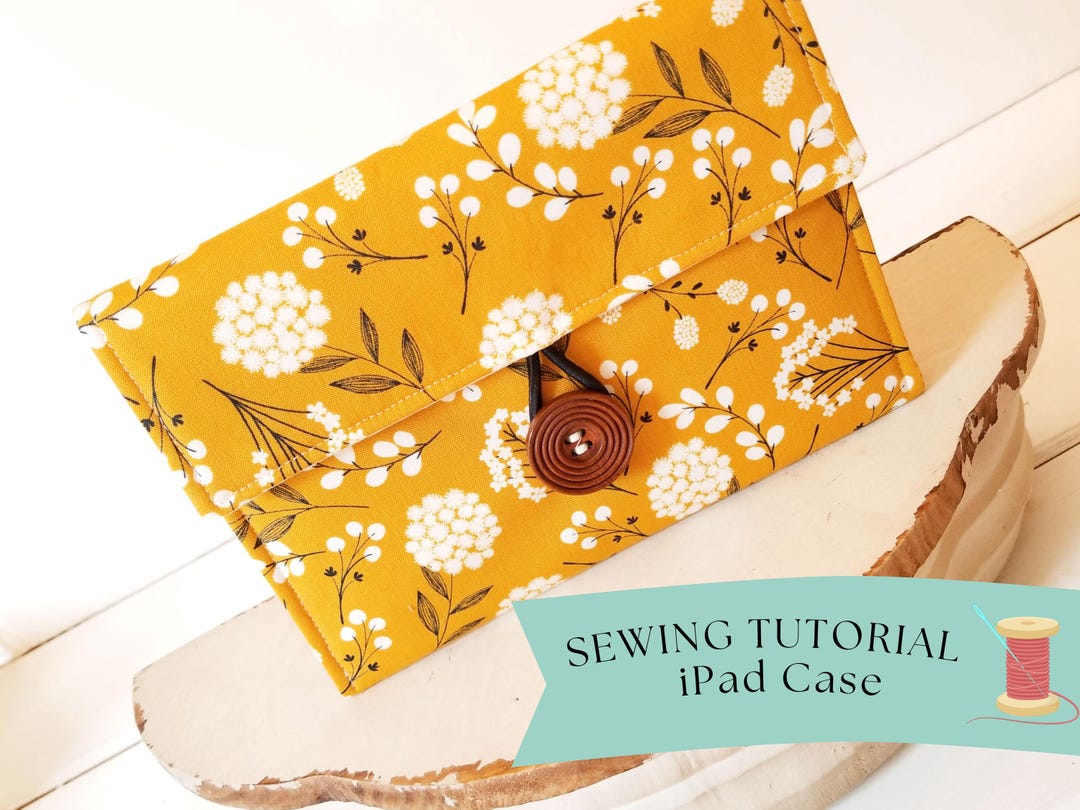 IPad Envelope Case Sewing Pattern How to Make iPad Cover Tutorial DIY ...