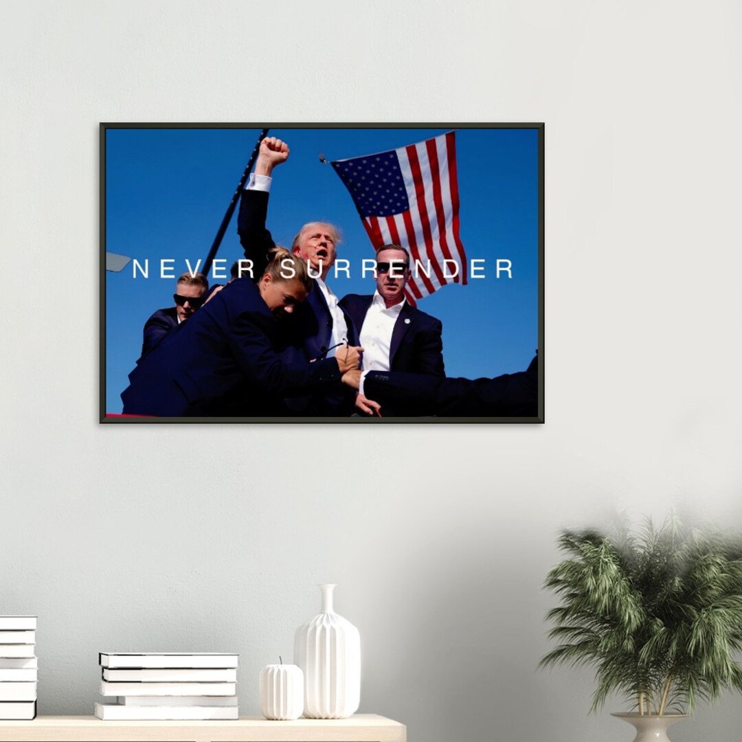 Trump Assassination Attempt Never Surrender Motivational Poster ...