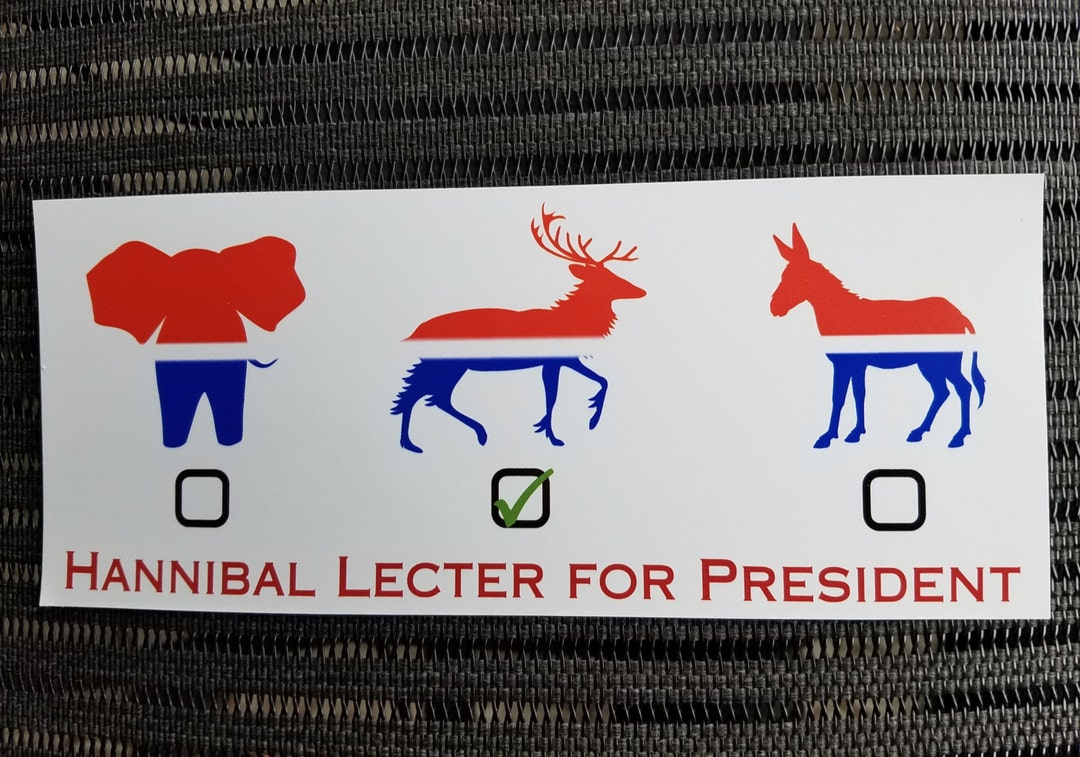 Hannibal Lecter for President Novelty Political Bumper Sticker ...