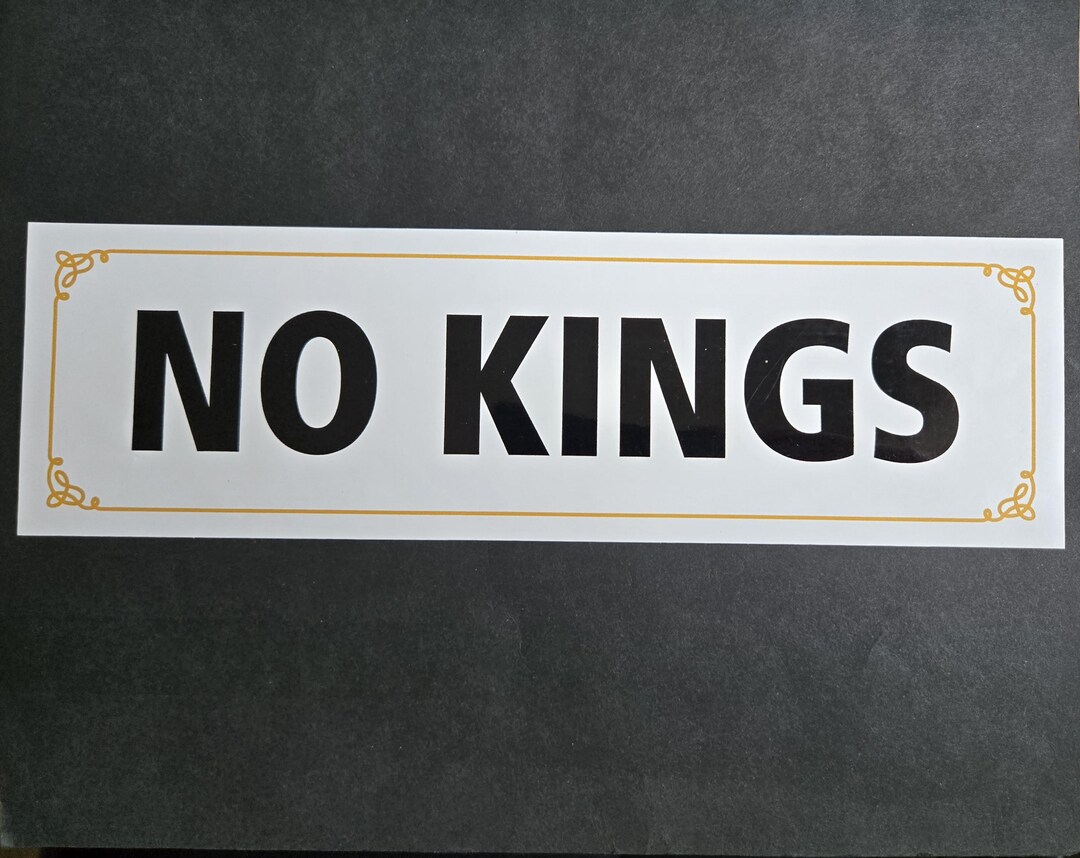 NO KINGS Bumper Sticker 10 by 3 Inches MADE in United States - Etsy