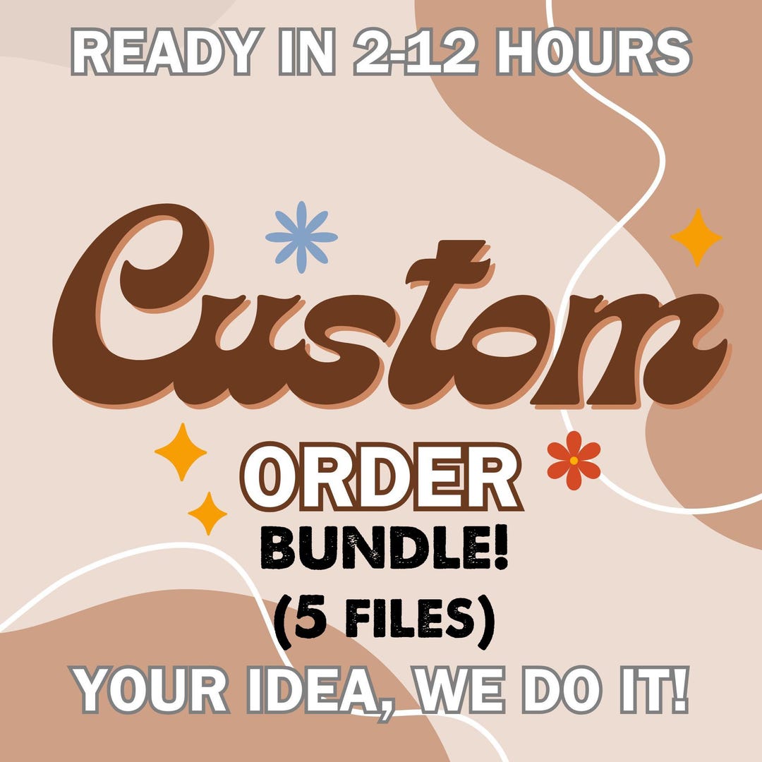 Custom Design Bundle: Your Idea, We Do It! (digital Download) - Etsy