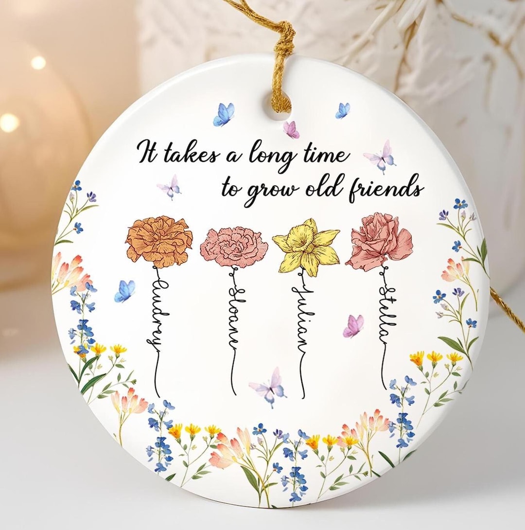 Personalized Best Friend Ornament, It Takes A Long Time to Grow Old ...