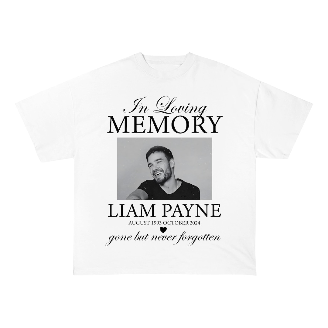 Liam Payne , in Loving Memory of Liam Payne White T-shirt, Rip Liam ...