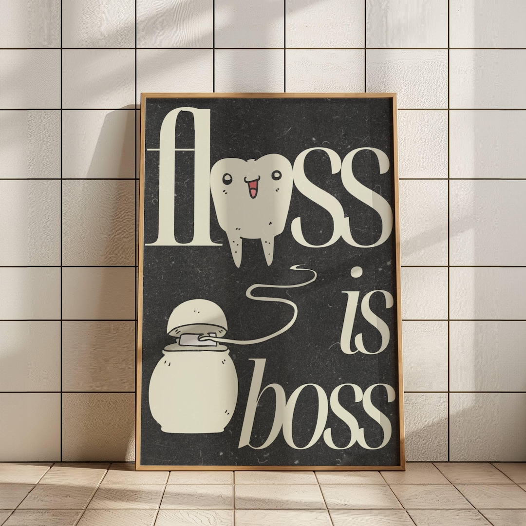 Floss is Boss Oral Hygiene Poster, Art for Dentists, Dental Hygienist ...