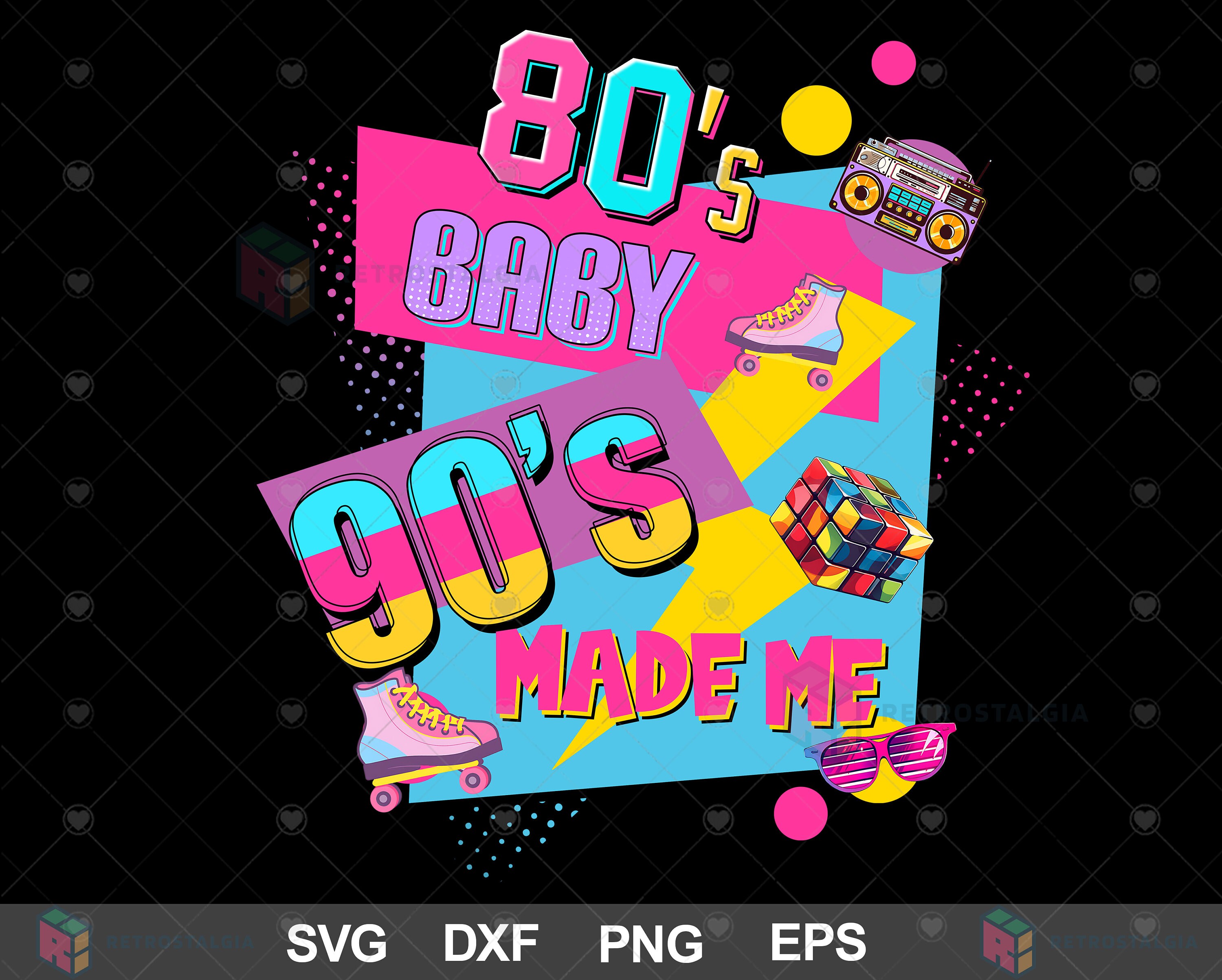 80's Baby 90's Made Me Retro Nostalgic Design Vibrant 80s and 90s Icons & Style, 90s Vintage ...