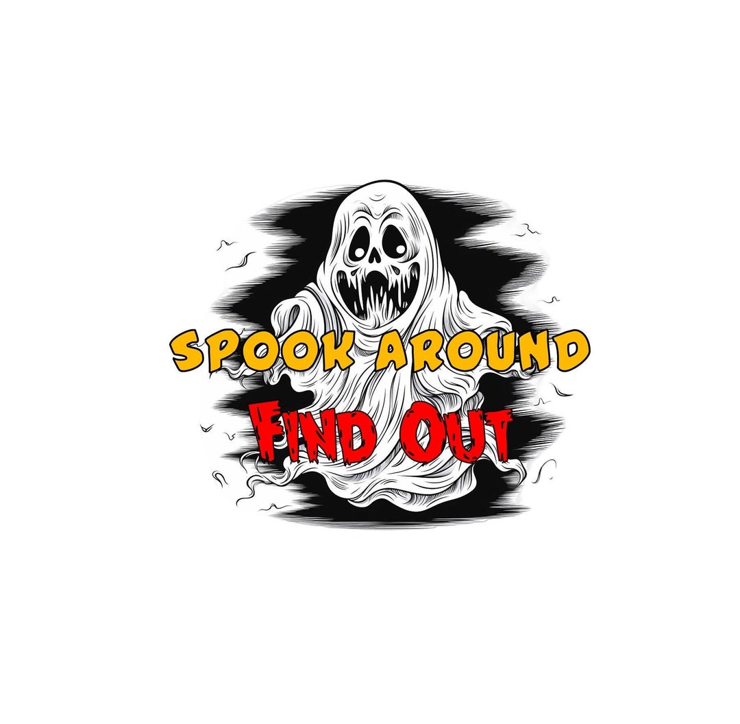 Spook Around, Find Out - PNG - All With Transparent Backgrounds - 3 ...