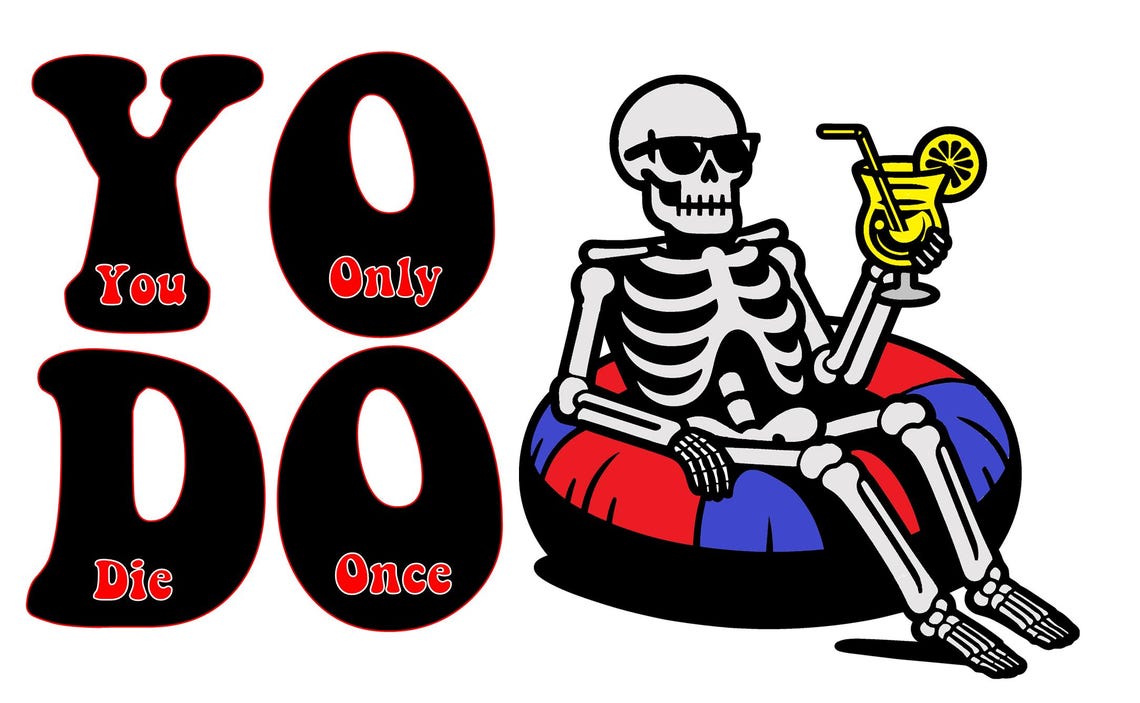 YODO You Only Die Once - PNG - Transparent Background - 4 Design ...