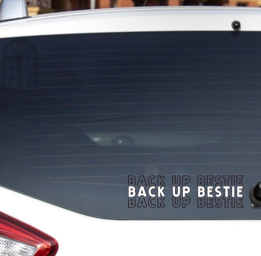 Back up Bestie Decal, Car Decal, Car Sticker, Vinyl Decal, Vinyl ...