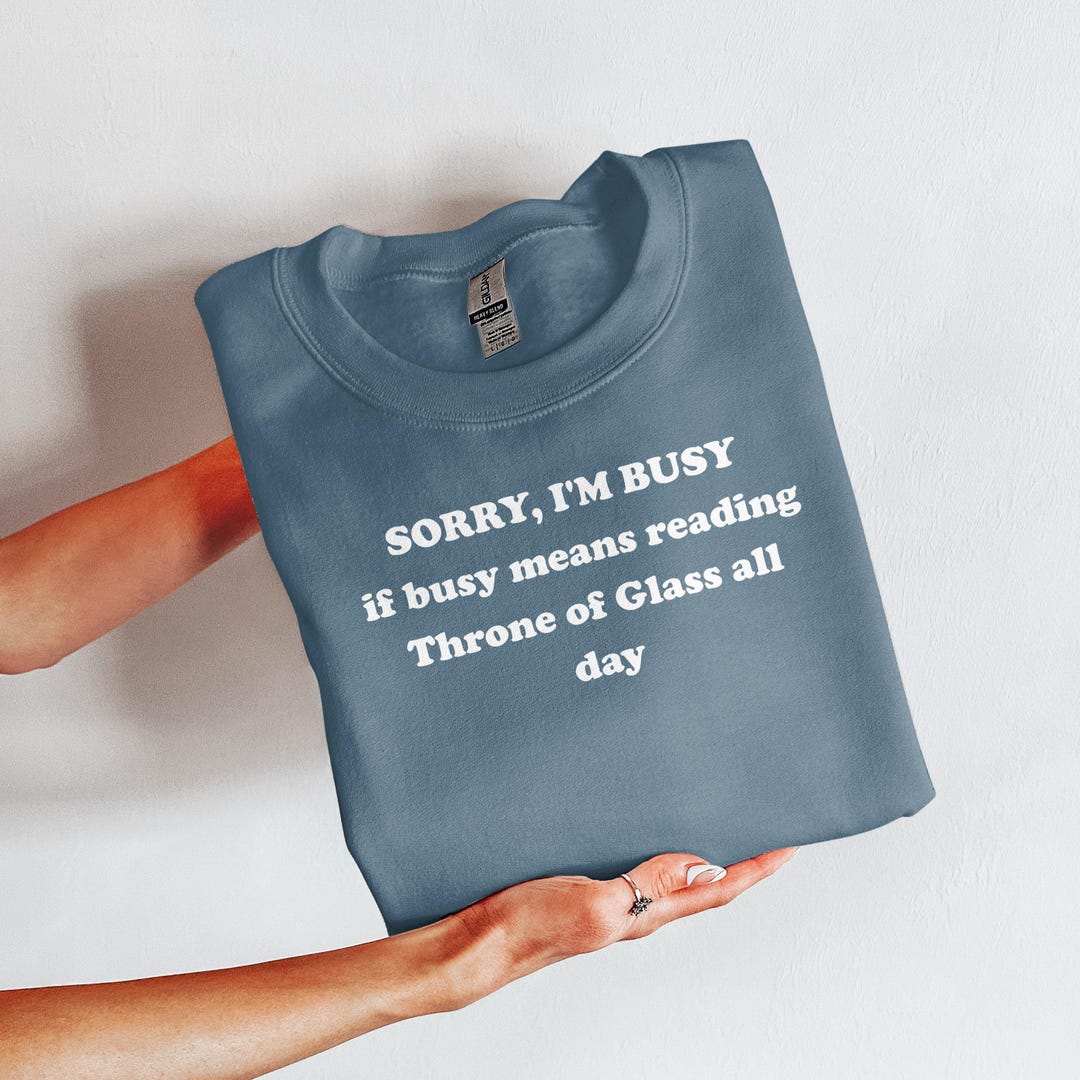 Busy Reading Throne of Glass T-shirts Sweatshirts, Booktok Merch, Sarah ...