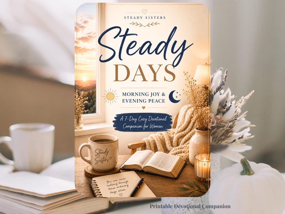 Steady Days | 7-day Christian Devotional for Women | Morning Joy ...