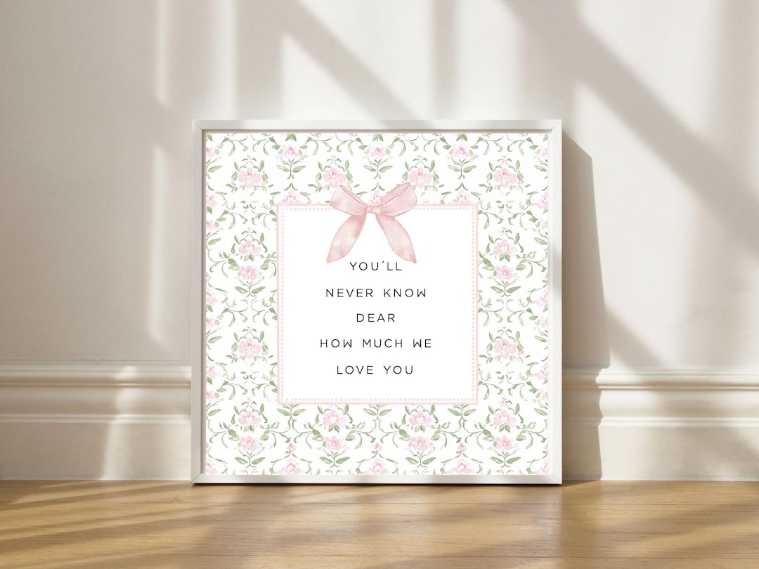You'll Never Know Dear How Much We Love You - Etsy