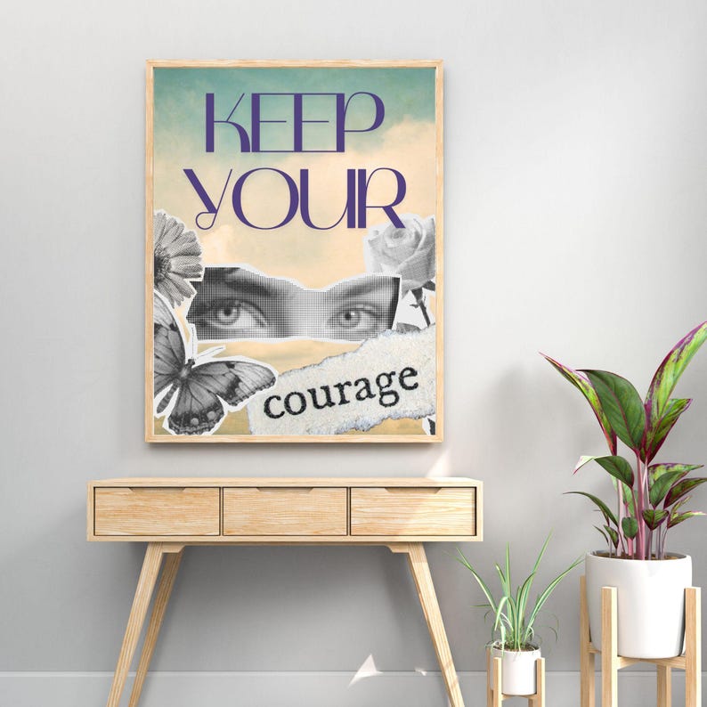 Vintage Motivational Printable Poster: 'keep Your Courage' Collage Art ...
