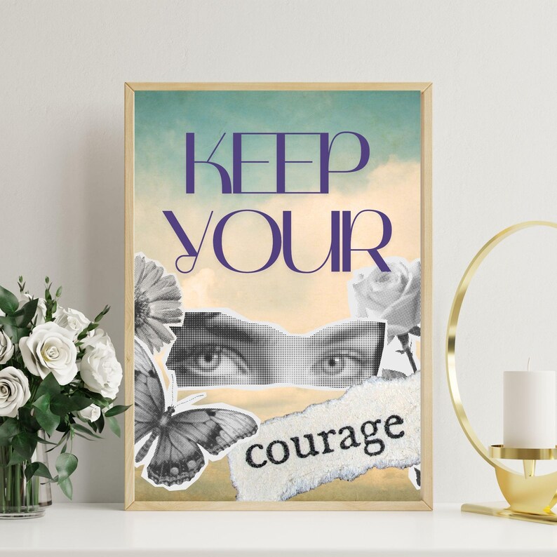 Vintage Motivational Printable Poster: 'keep Your Courage' Collage Art ...