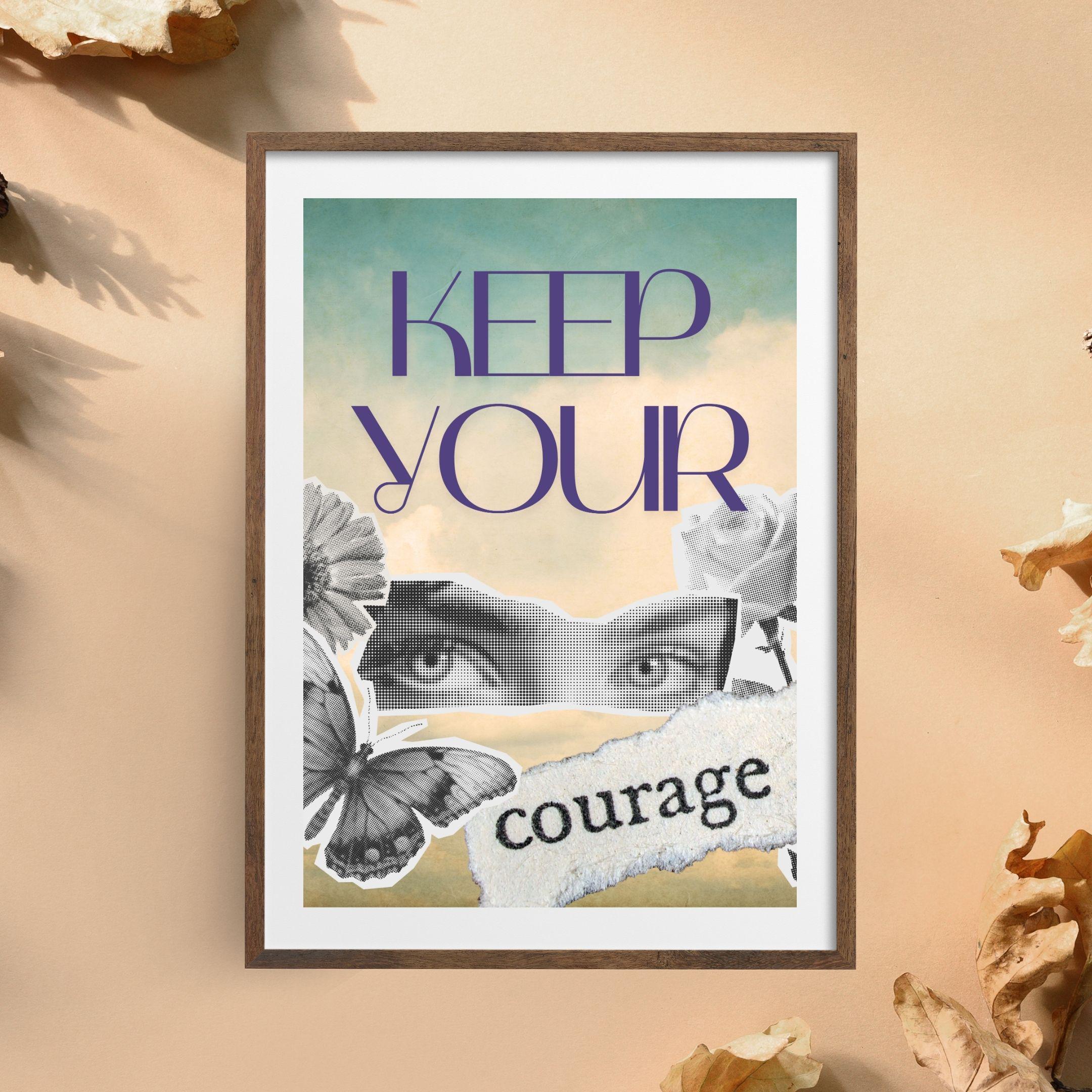 Vintage Motivational Printable Poster: 'keep Your Courage' Collage Art Vintage Art Instant ...