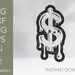 Dripping Dollar Sign Vector Cut File | Money Logo | Cash Svg | Dollar ...