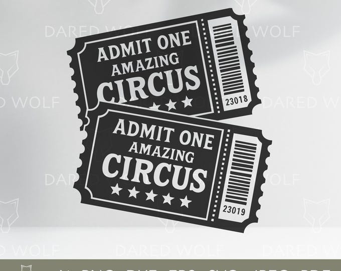 Circus Ticket SVG File, Circus Ticket DXF, Admit One Circus Ticket Png ...