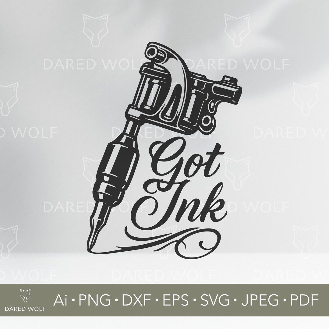 Tattoo Machine SVG: Got Ink Vector Art (digital Download) - Etsy