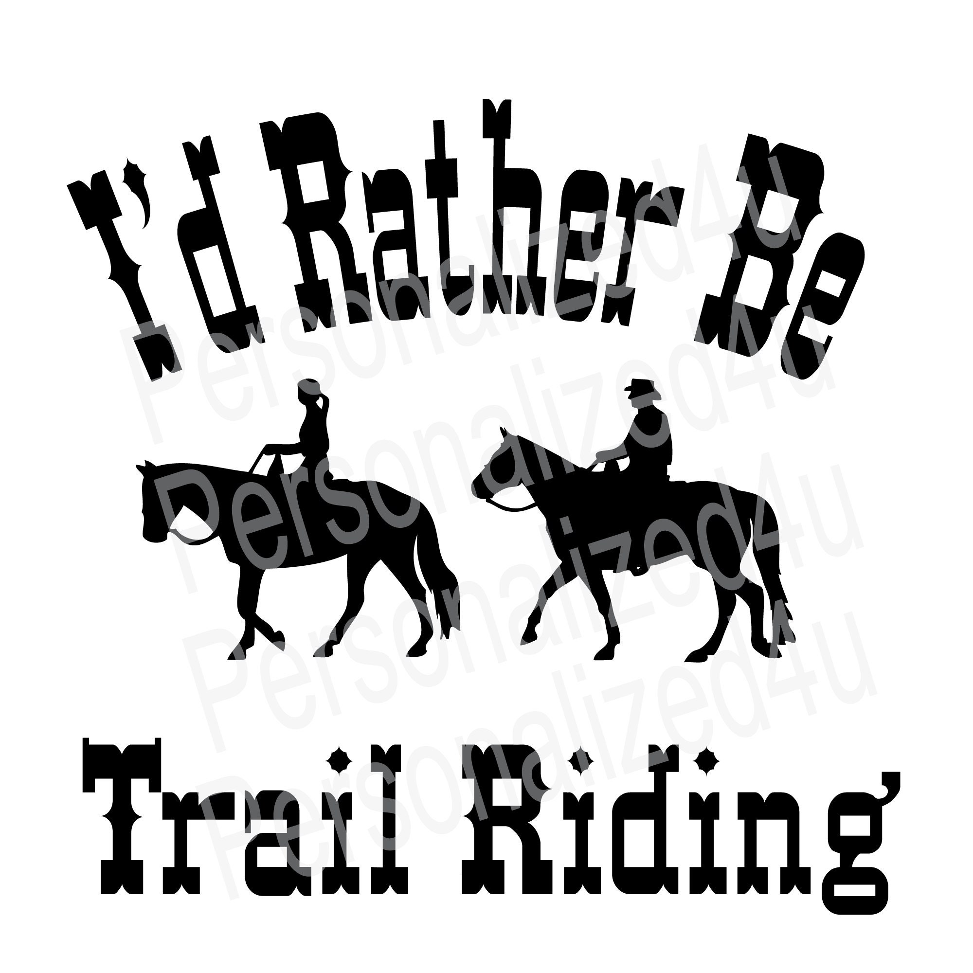 I'd Rather Be Trail Riding SVG - Etsy