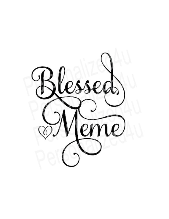 Blessed Meme SVG and PNG - Etsy