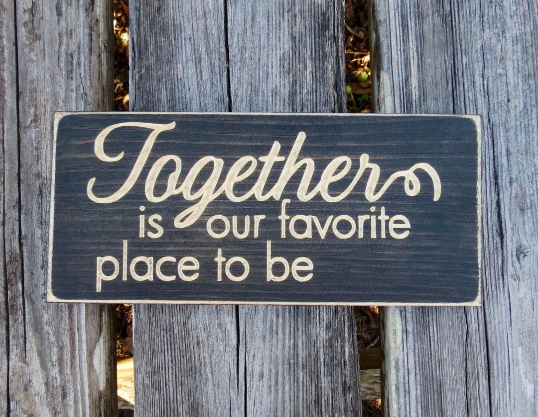 Together is Our Favorite Place to Be Sign, Together, Home Decor ...